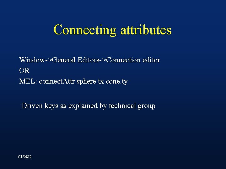 Maya Internal Structure CIS 682 Programming Interfaces MEL