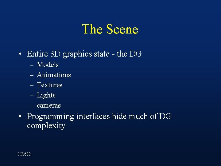 Maya Internal Structure CIS 682 Programming Interfaces MEL