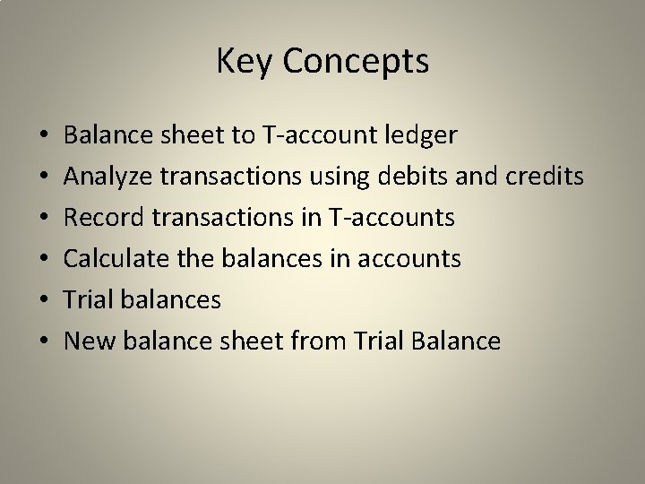 Unit 3 Recording Transactions in TAccounts Key Concepts
