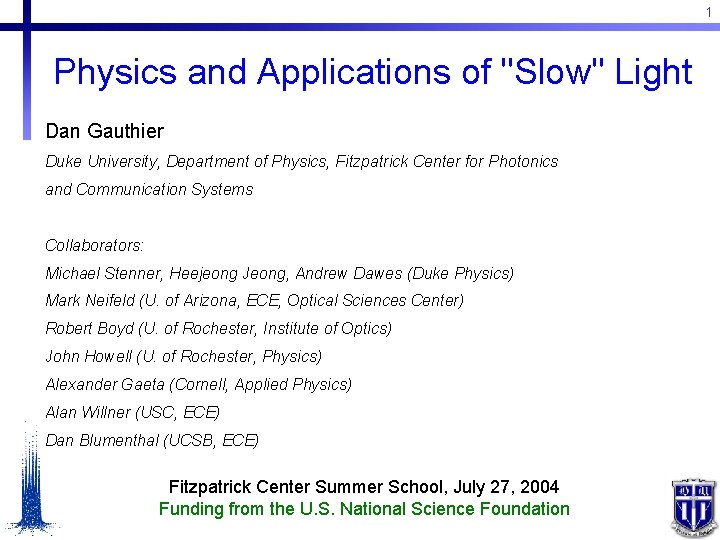 1 Physics and Applications of Slow Light Dan