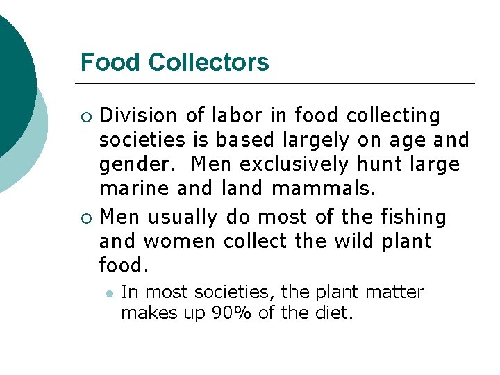 Lecture 6 Patterns of Subsistence Chapter Outline What