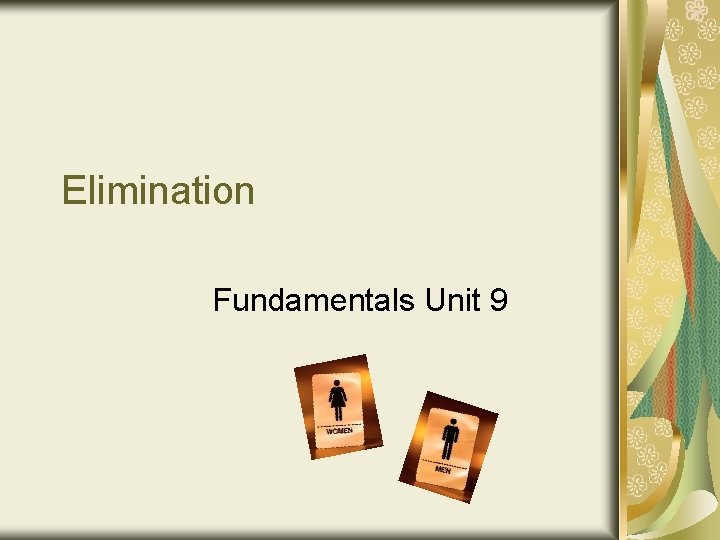 Elimination Fundamentals Unit 9 Elimination Know your terms