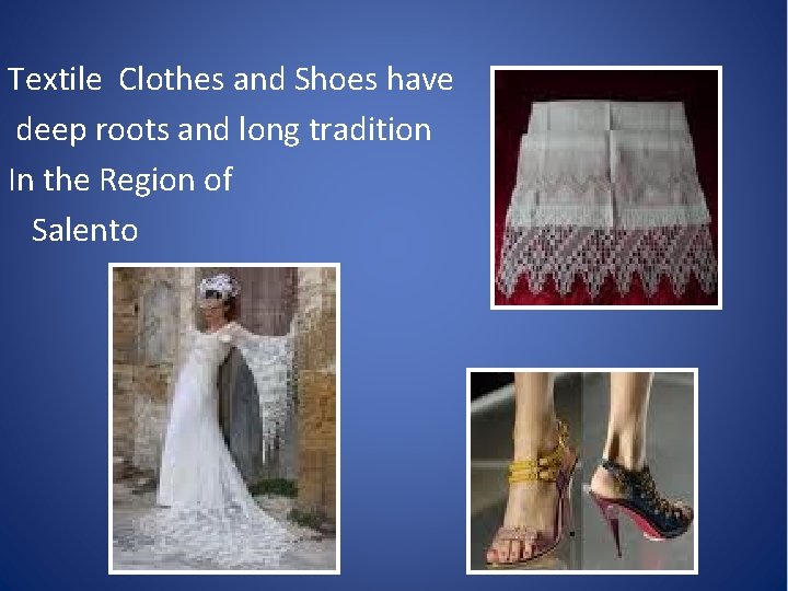 THE EVOLUTION OF TEXTILE CLOTHES AND SHOE SECTOR