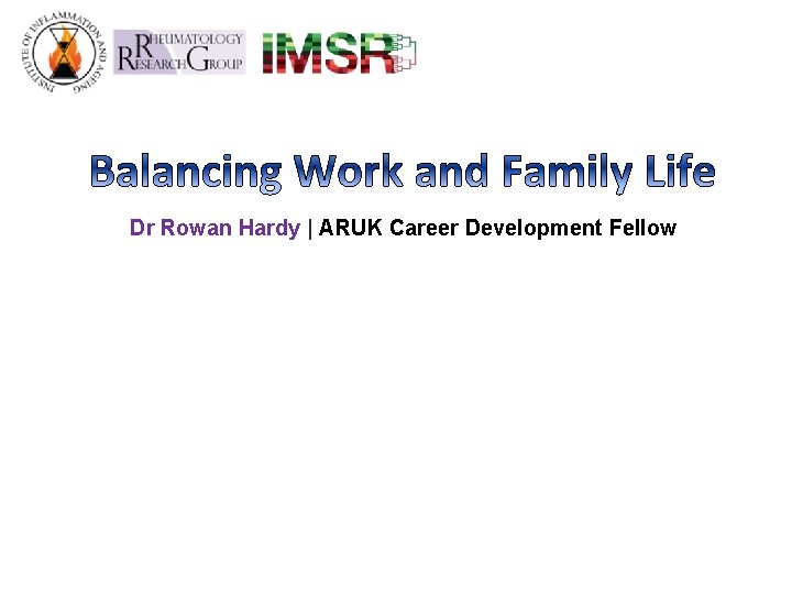 Dr Rowan Hardy ARUK Career Development Fellow Ph
