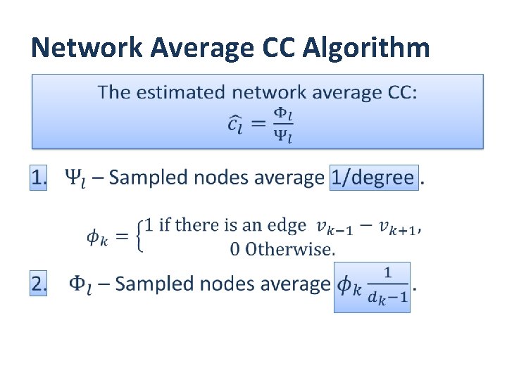 Estimating Clustering Coefficients and Size of Social Networks