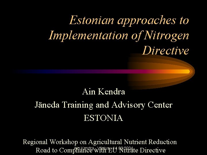 Estonian approaches to Implementation of Nitrogen Directive Ain