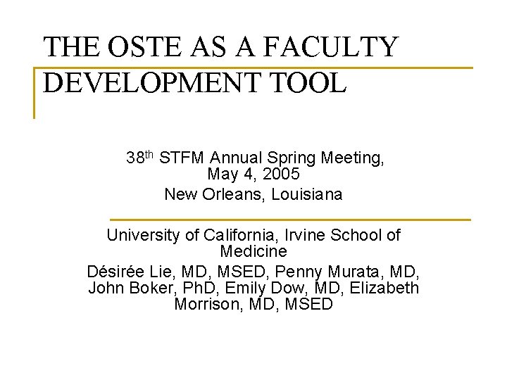 THE OSTE AS A FACULTY DEVELOPMENT TOOL 38