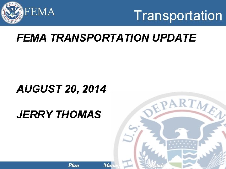 FEMA Transportation FEMA TRANSPORTATION UPDATE AUGUST 20 2014