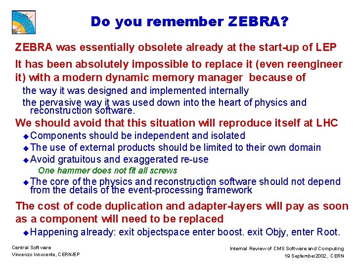 A Baseline for CMS Central Software architecture framework