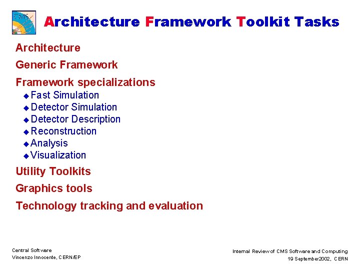 A Baseline for CMS Central Software architecture framework