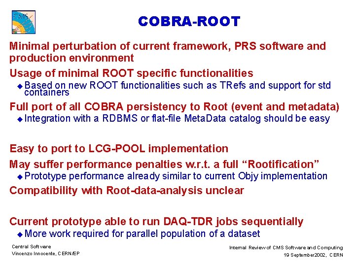 A Baseline for CMS Central Software architecture framework