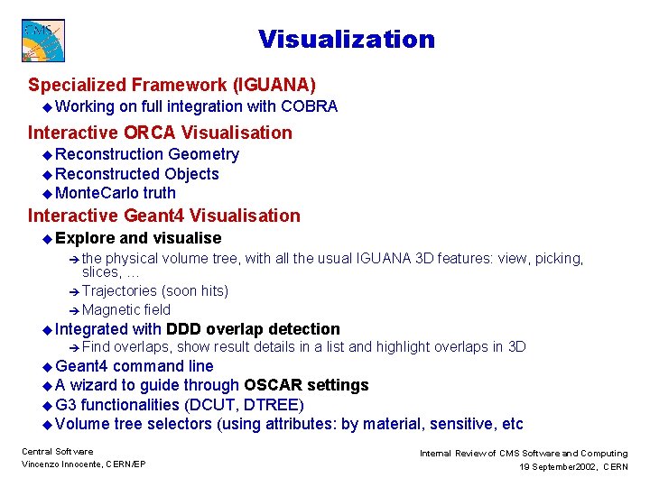 A Baseline for CMS Central Software architecture framework