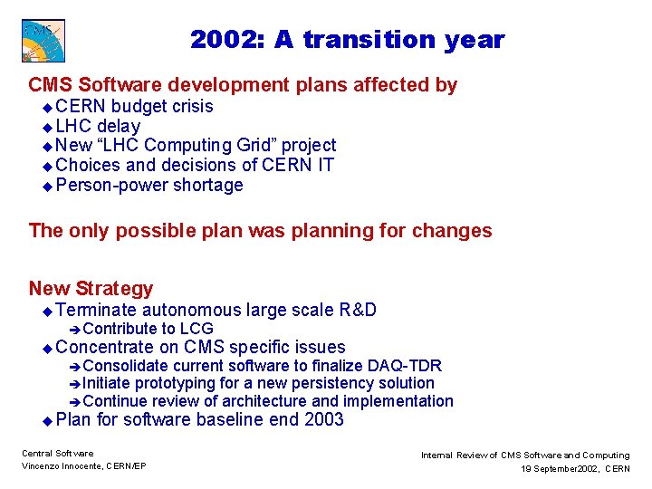 A Baseline for CMS Central Software architecture framework