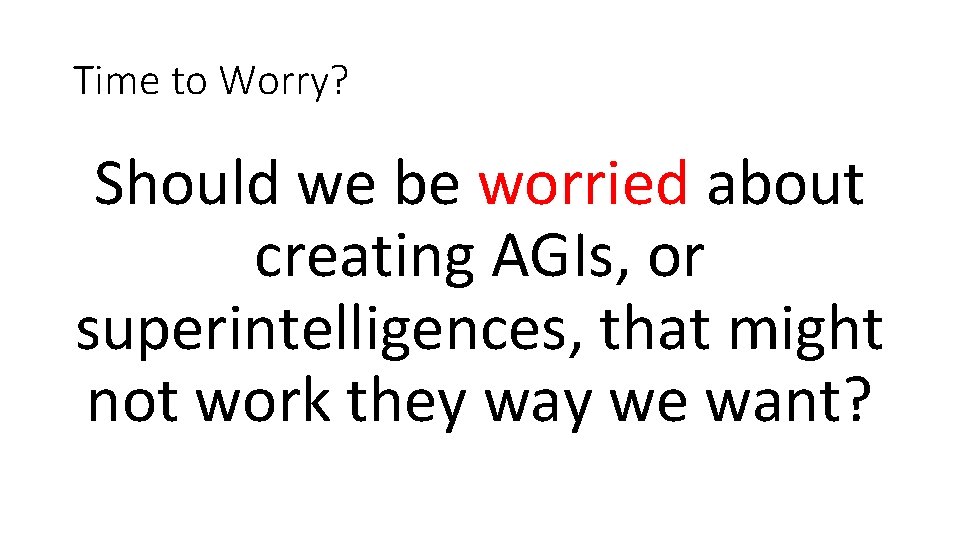 AI Safety CMPT 310 Summer 2019 AGIs Artificial