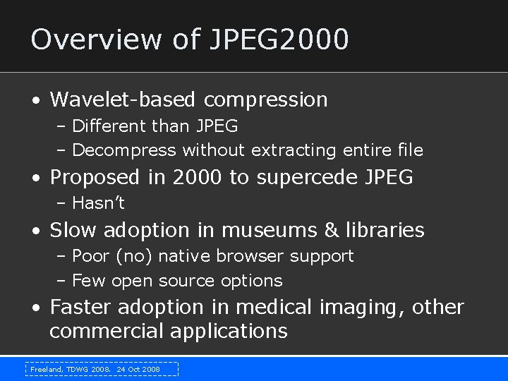 Using the JPEG 2000 image format for storage
