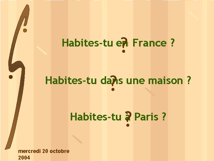 Habitestu en France Habitestu dans une maison Habitestu