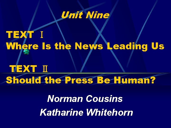 Unit Nine TEXT Where Is the News Leading