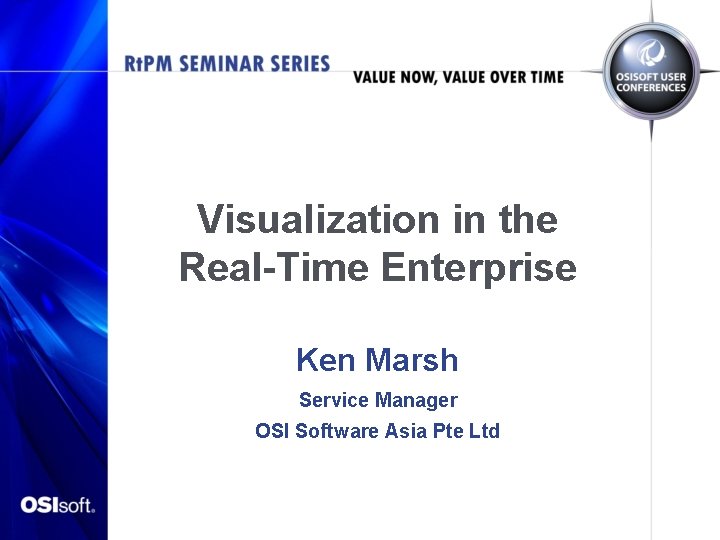 Visualization in the RealTime Enterprise Ken Marsh Service