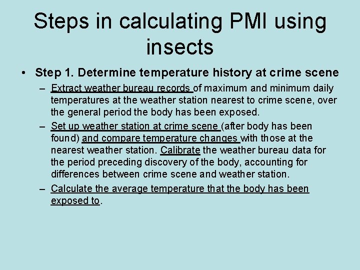 Forensic Entomology What is it The use of