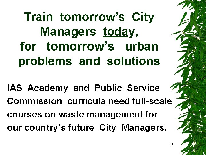 Effective City Waste Management Almitra H Patel Member