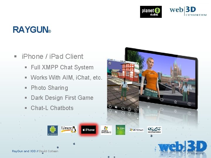 RAYGUN X 3 D ON ANDROID AND IPHONE