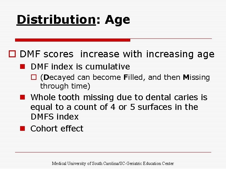 Dental caries Determination Epidemiology of caries prevalence and