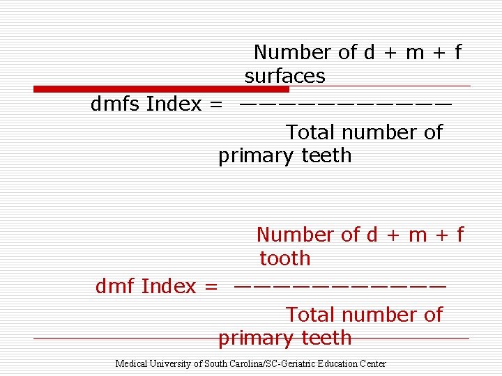Dental caries Determination Epidemiology of caries prevalence and