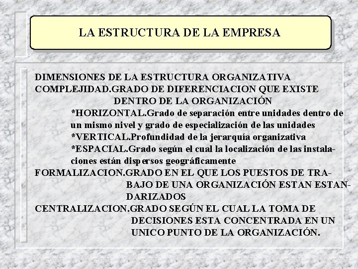 LA ESTRUCTURA DE LA EMPRESA CREACIN DE EMPRESAS