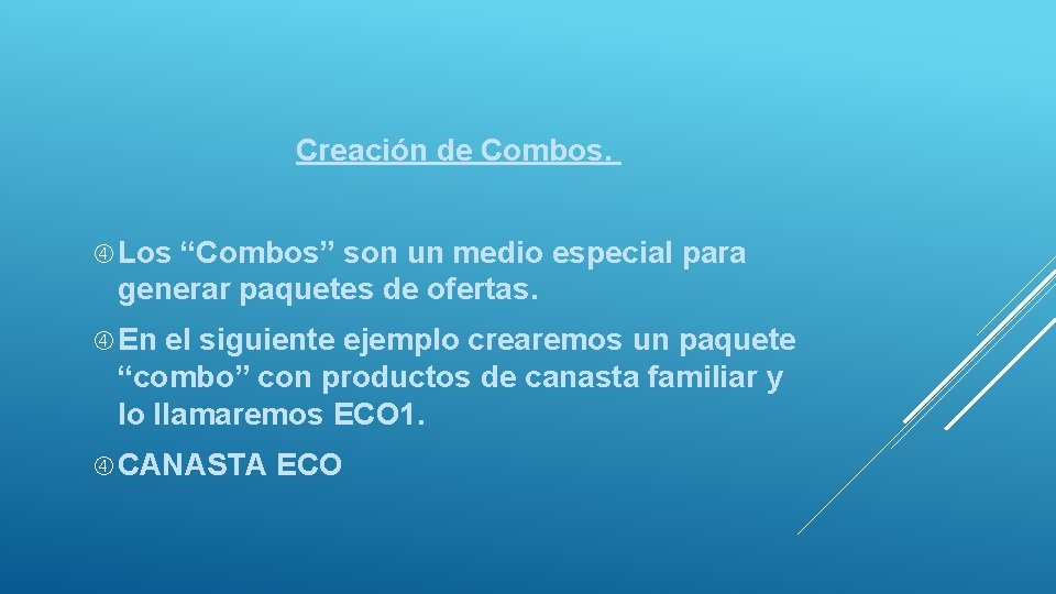 CREACIN Y USO DE COMBOS En este tutorial