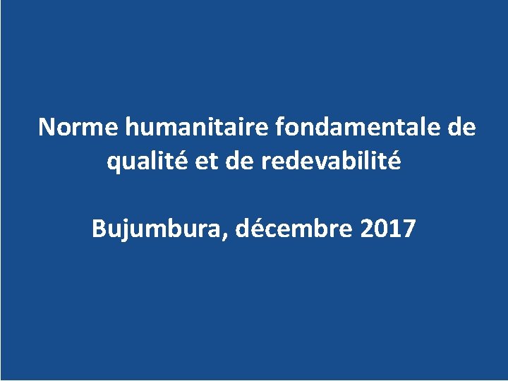 Norme humanitaire fondamentale de qualit et de redevabilit