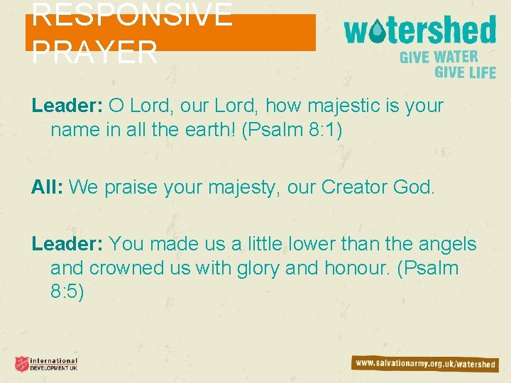 RESPONSIVE PRAYER Leader O Lord our Lord how
