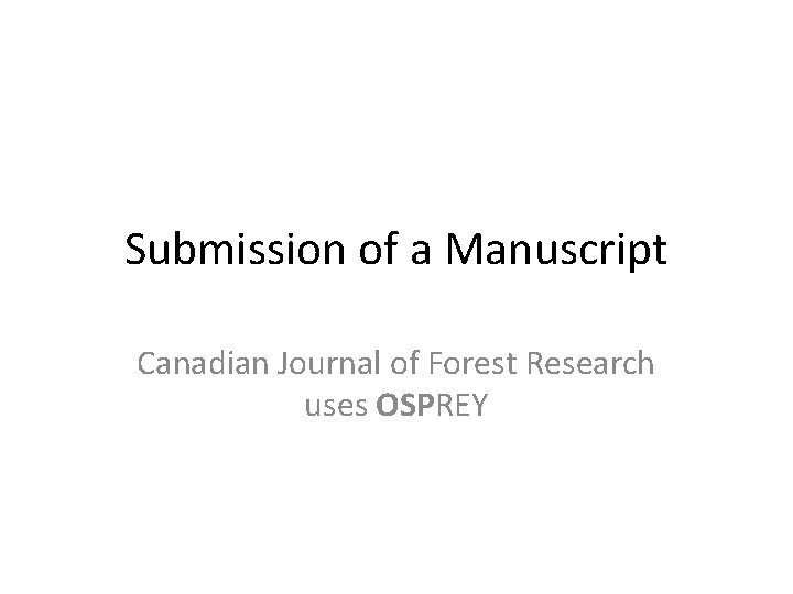 Submission of a Manuscript Canadian Journal of Forest