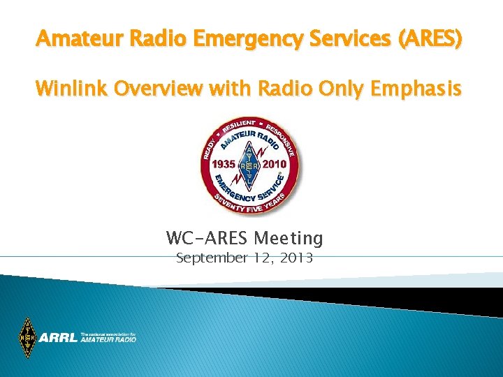 Amateur Radio Emergency Services ARES Winlink Overview with