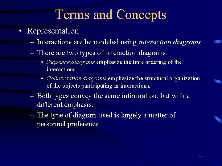 Interactions Introduction Objects communicate with each other by