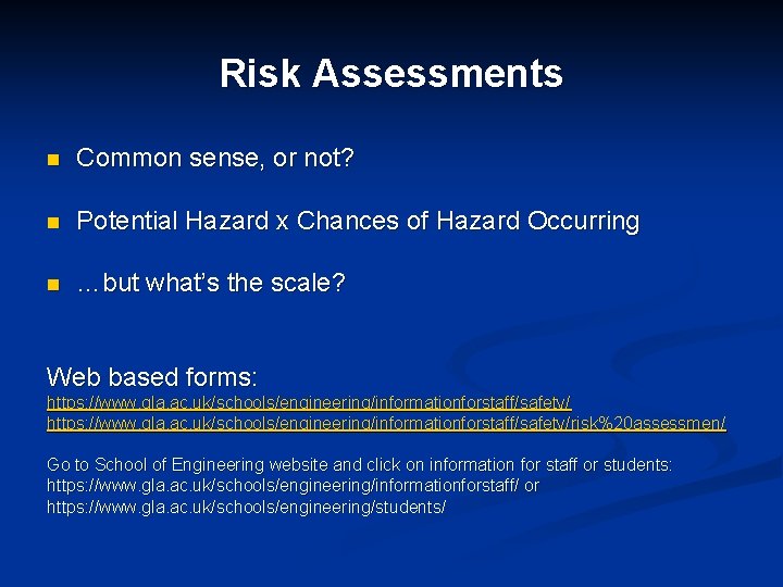 Health and Safety Andrew Glidle Biomedical Engineering What