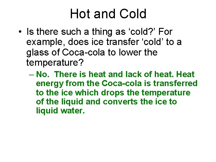 Hot and Cold Is there such a thing