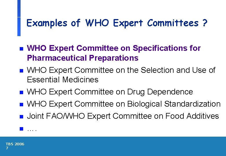 Drug regulation and quality assurance WHO normative functions