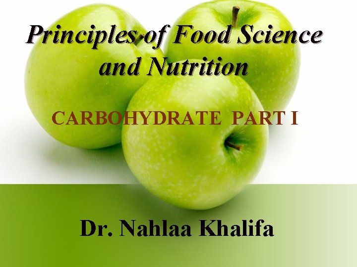 Principles of Food Science and Nutrition CARBOHYDRATE PART
