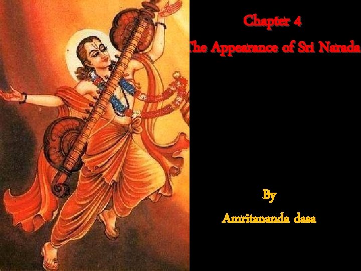 Chapter 4 The Appearance of Sri Narada By