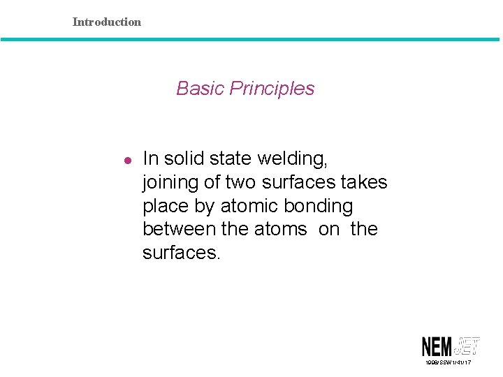 Introduction INTRODUCTION ATOMIC BONDING FREE ENERGY 1998SSW 1411