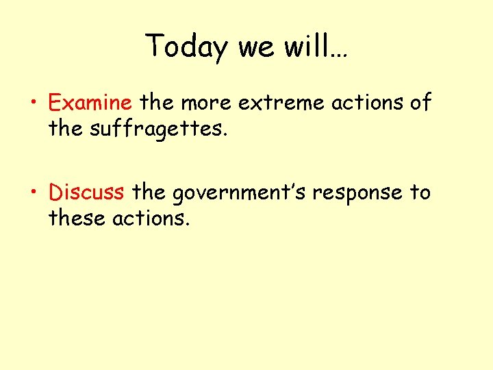 Suffragette Actions Lesson starter What were the major