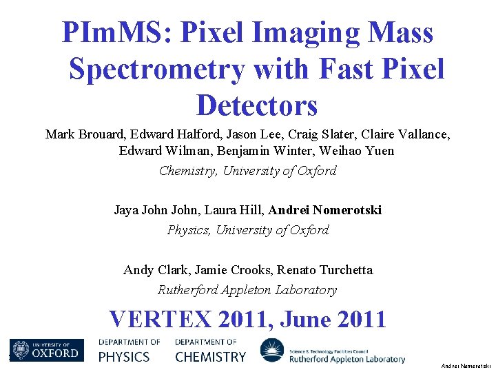 PIm MS Pixel Imaging Mass Spectrometry with Fast