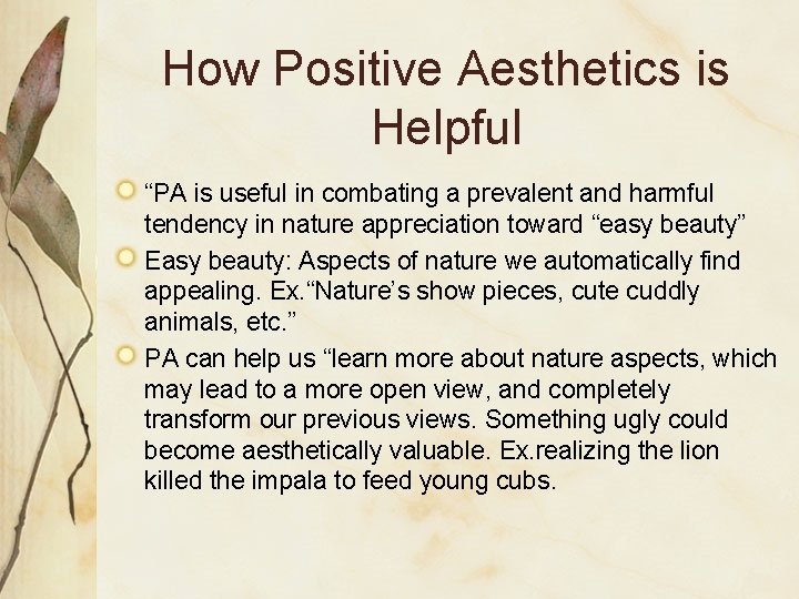 Evaluating Positive Aesthetics Ned Hettinger Presented by Shelby