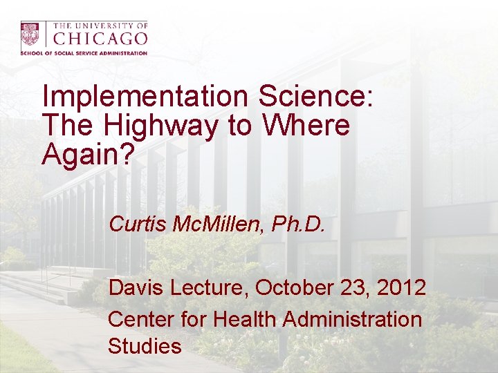 Implementation Science The Highway to Where Again Curtis