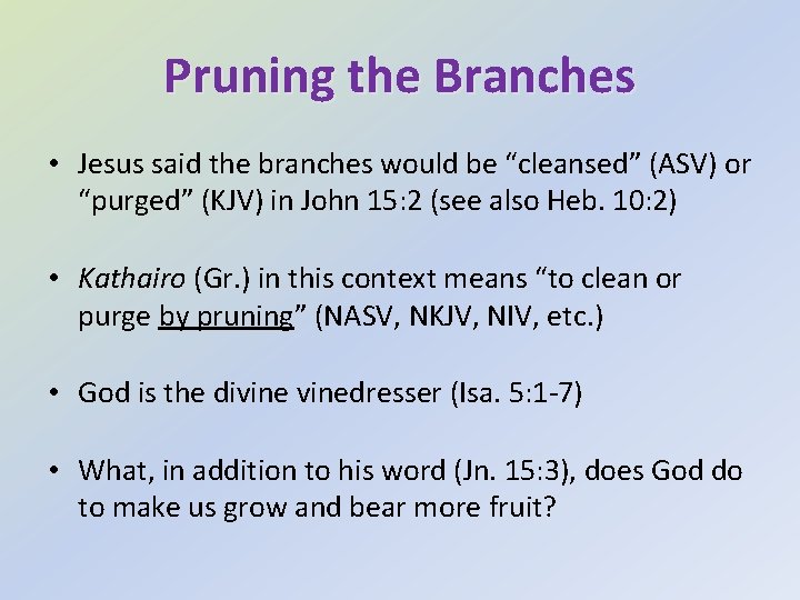 God Is Pruning Me John 15 2 Jesus