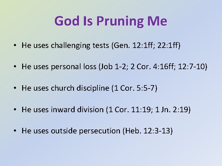 God Is Pruning Me John 15 2 Jesus