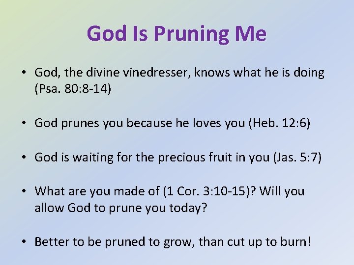 God Is Pruning Me John 15 2 Jesus