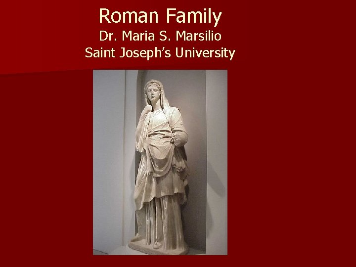 Roman Family Dr Maria S Marsilio Saint Josephs