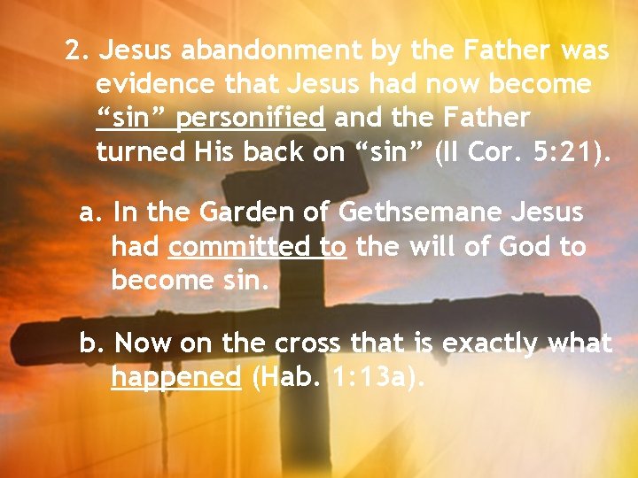 The Crucifixion of Jesus I Many symbolic things