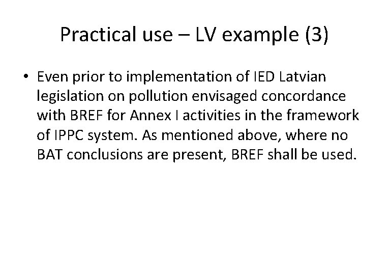 Practical use of newly developed BAT conclusions Valts